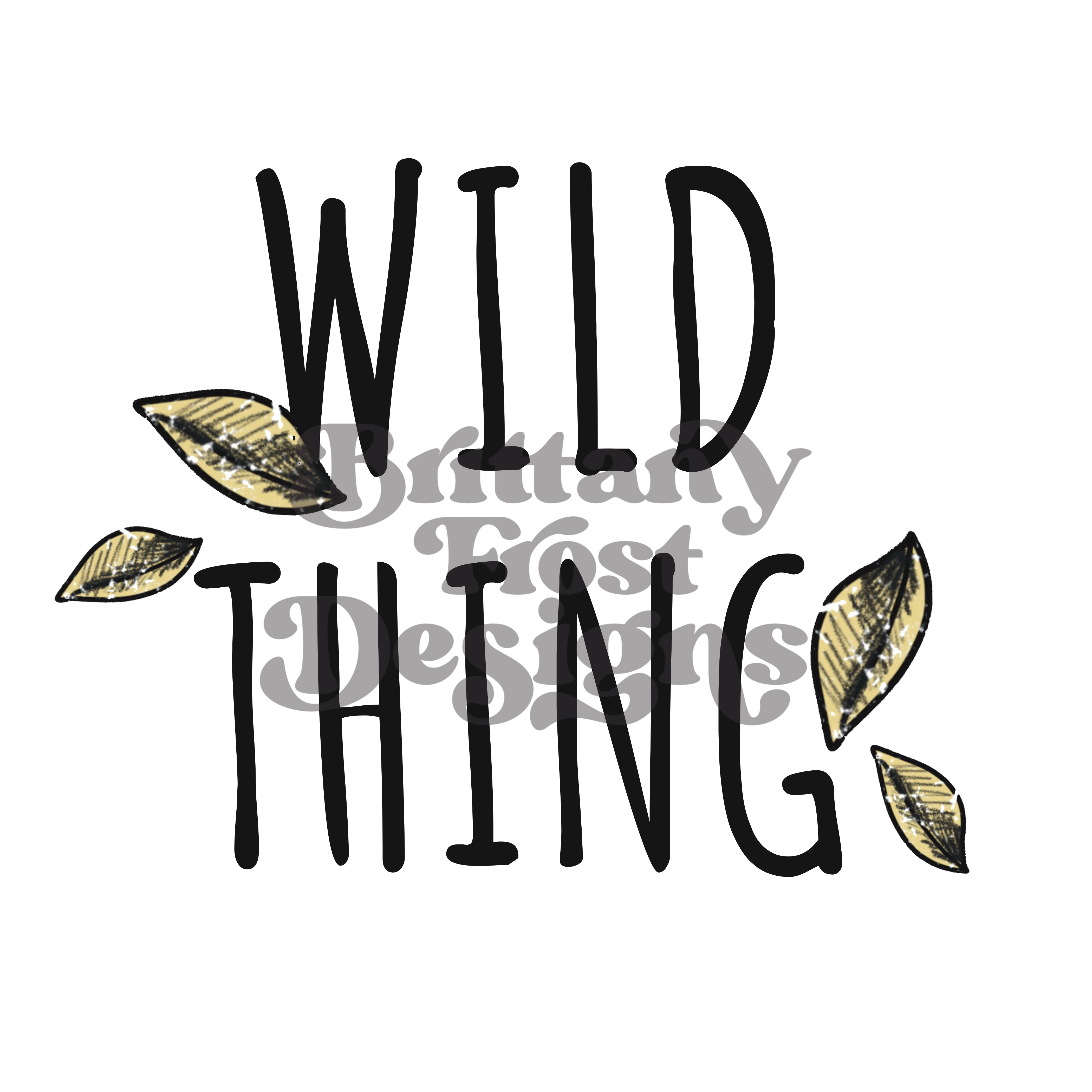 Wild Thing PNG Sublimation – Brittany Frost Designs